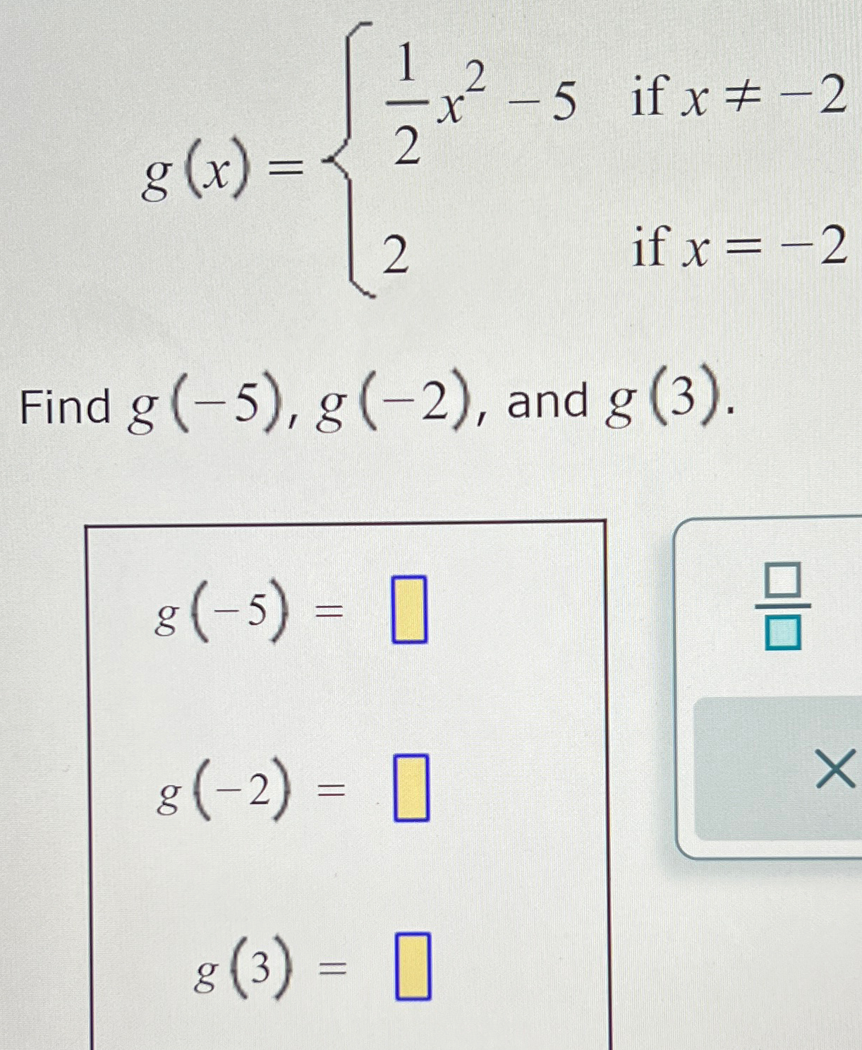 Solved g(x)={12x2-5 if x≠-22 if x=-2Find g(-5),g(-2), ﻿and | Chegg.com