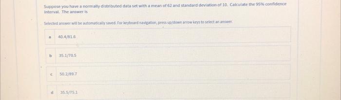 Solved Suppose you have a normally distributed data set with | Chegg.com