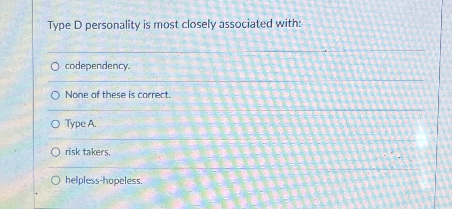 Solved Type D personality is most closely associated | Chegg.com