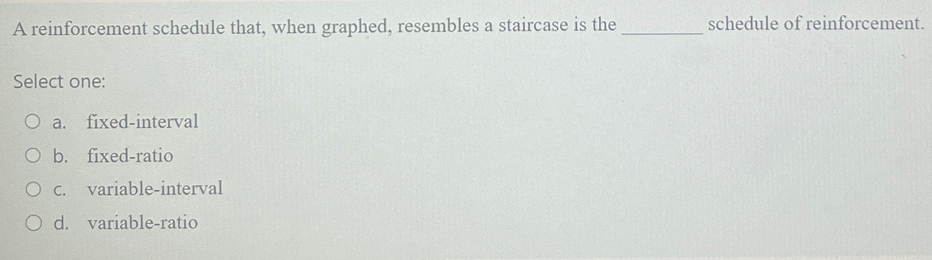 Solved A reinforcement schedule that, when graphed, | Chegg.com