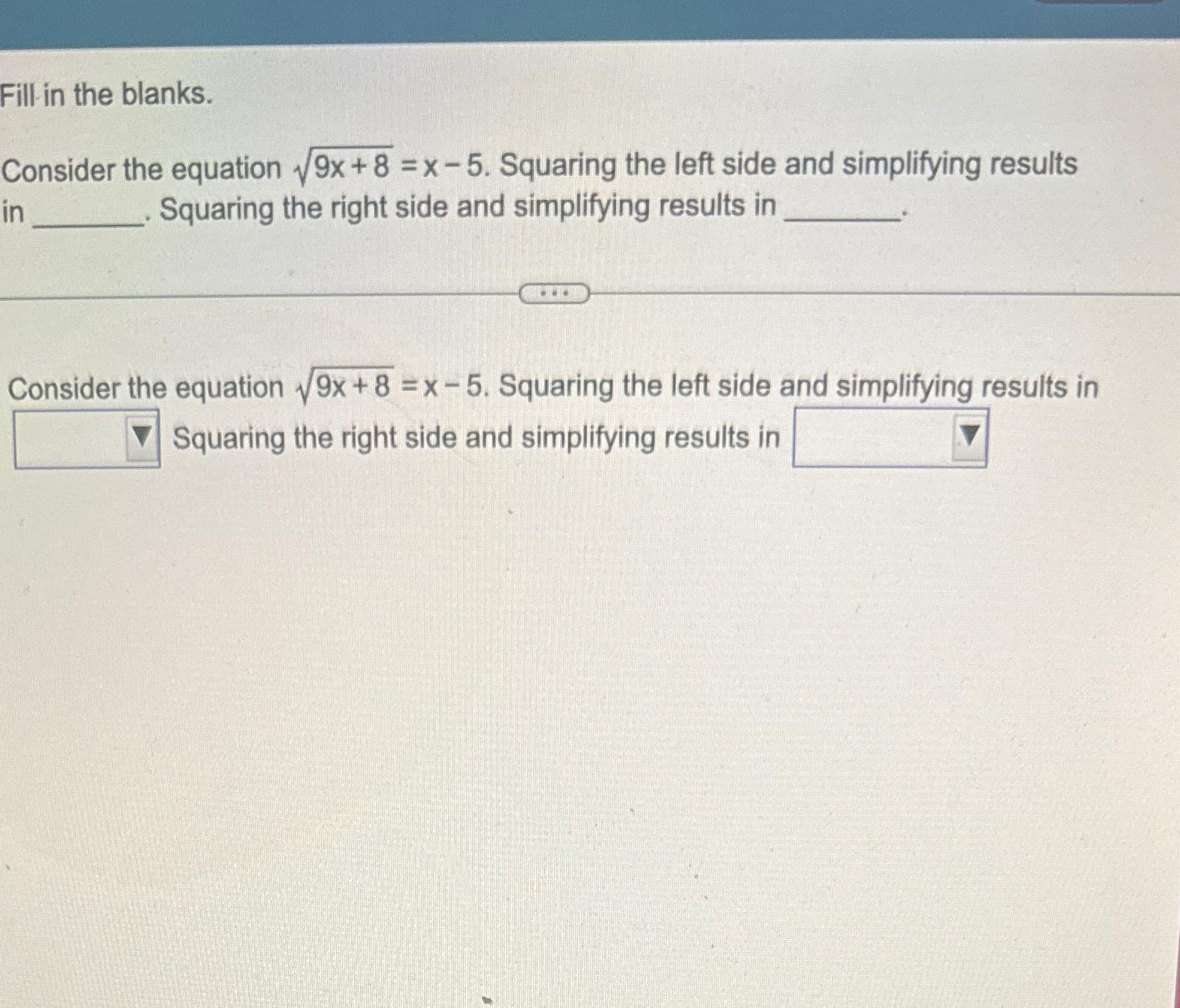 Solved Fill in the blanks.Consider the equation 9x+82=x-5. | Chegg.com