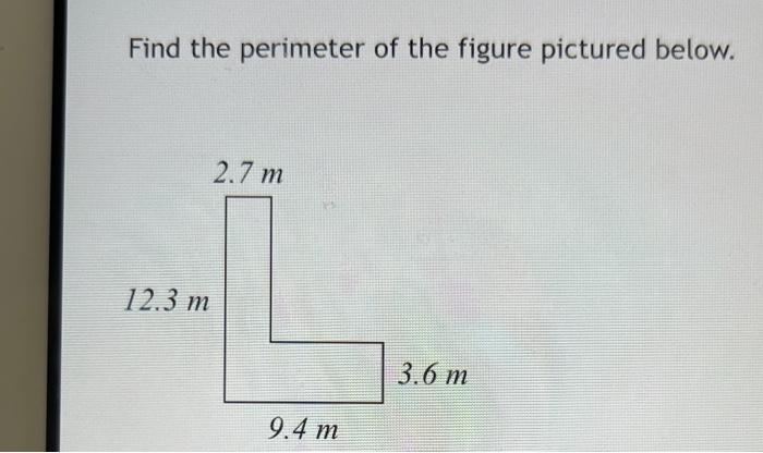 Solved Find the perimeter of the figure pictured below. 2.7 | Chegg.com