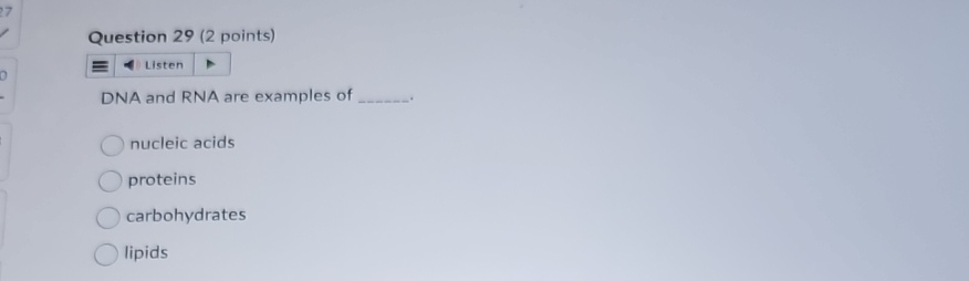 Solved Question 29 (2 ﻿points)ListenDNA and RNA are examples | Chegg.com