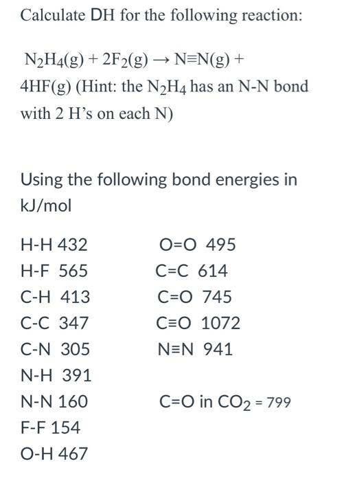 Solved Calculate DH for the following reaction: N2H4(g) + | Chegg.com