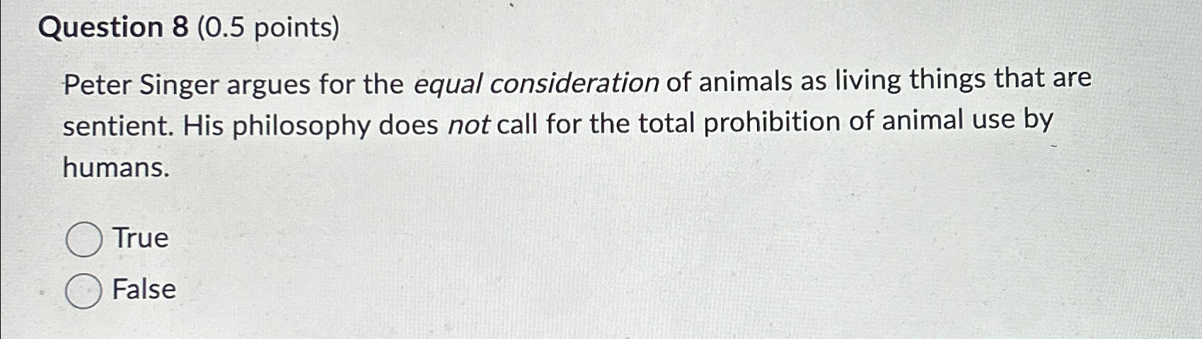Solved Question 8 ( 0.5 ﻿points)Peter Singer argues for the | Chegg.com