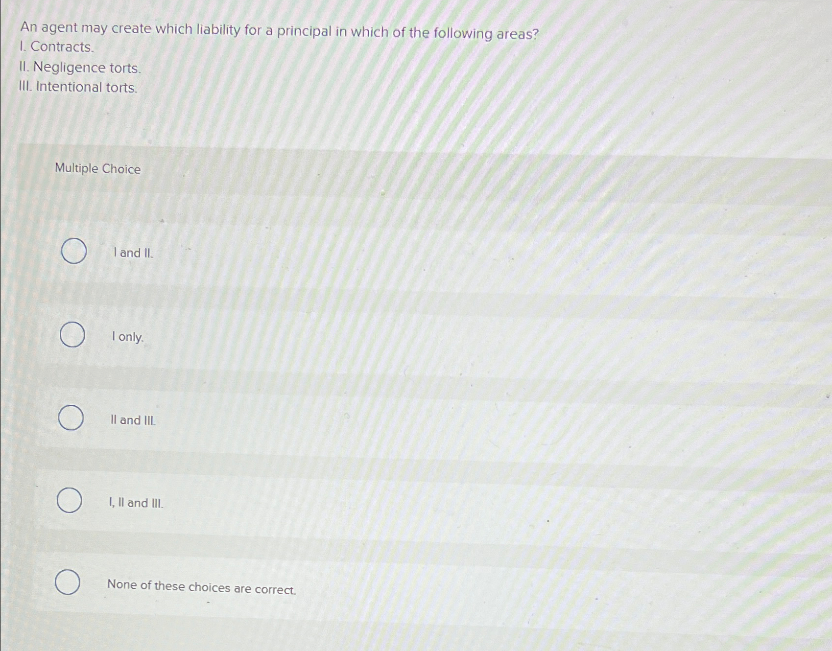 Solved An agent may create which liability for a principal | Chegg.com