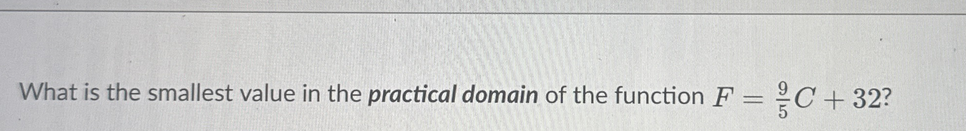 Solved What is the smallest value in the practical domain of | Chegg.com