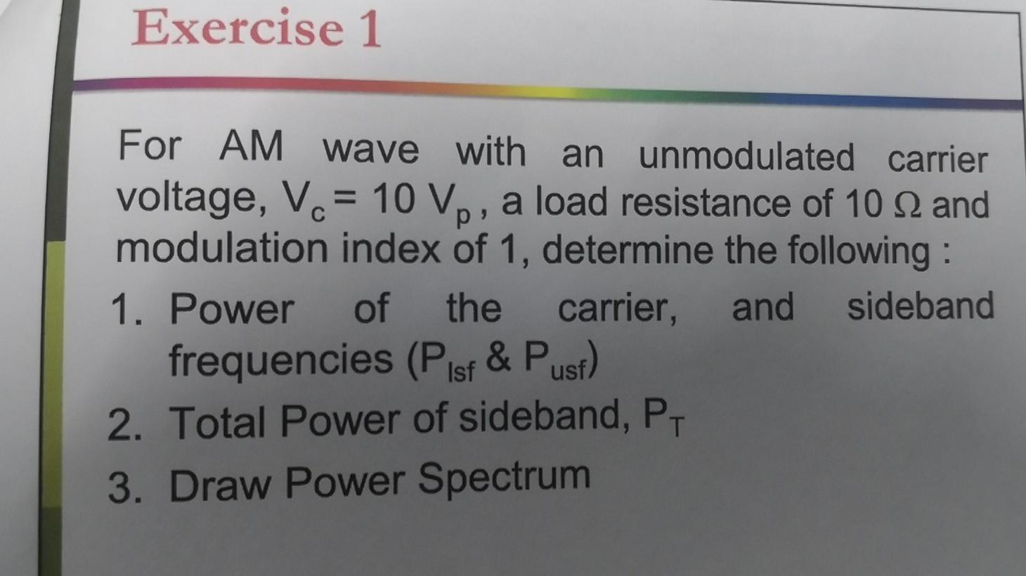 Solved Exercise 1 For AM wave with an unmodulated carrier | Chegg.com