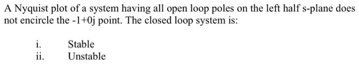Solved A Nyquist plot of a system having all open loop poles | Chegg.com
