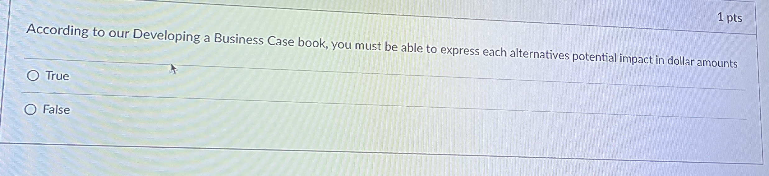 Solved 1 ﻿ptsAccording to our Developing a Business Case | Chegg.com