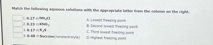 Solved Match the following aqueous solutions with the | Chegg.com