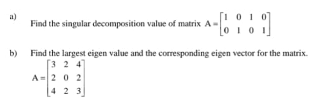 a) ﻿Find the singular decomposition value of matrix | Chegg.com