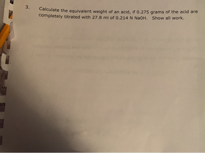 Solved 3. Calculate the equivalent weight of an acid, if | Chegg.com