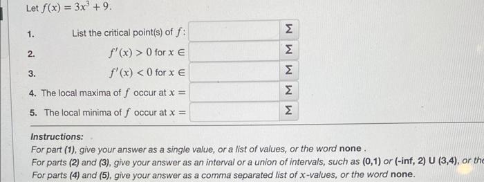 Solved Let f(x)=3x3+9 1. List the critical point(s) of f : | Chegg.com