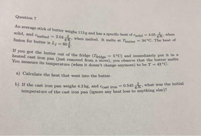Solved Question 7 An average stick of butter weighs 113g and | Chegg.com