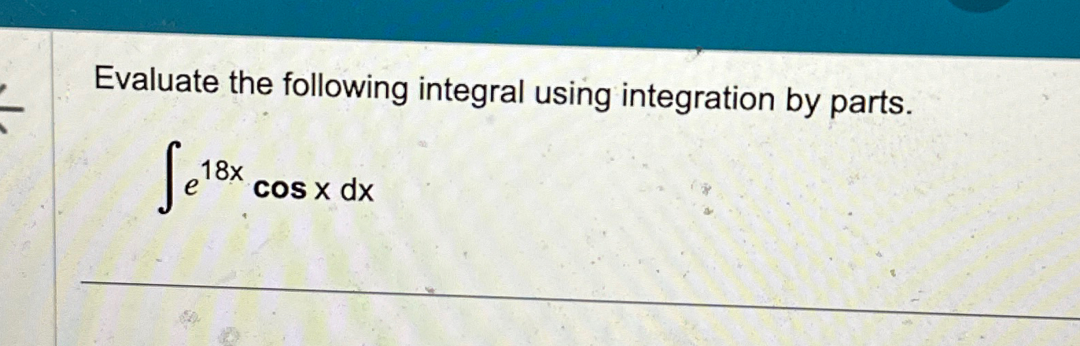 Solved Evaluate the following integral using integration by | Chegg.com