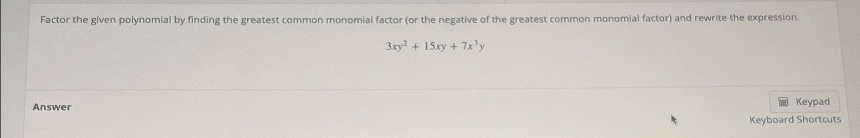 Solved Factor the given polynomial by finding the greatest | Chegg.com