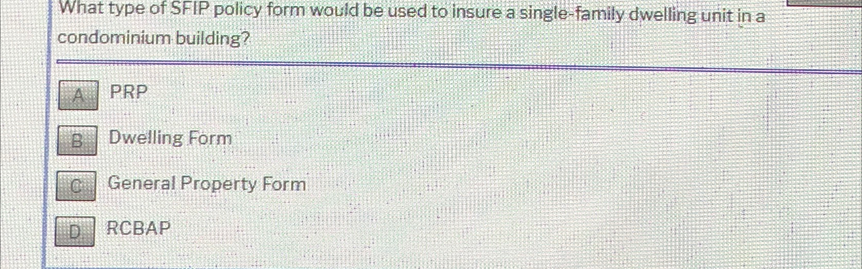 Solved What type of SFIP policy form would be used to insure | Chegg.com