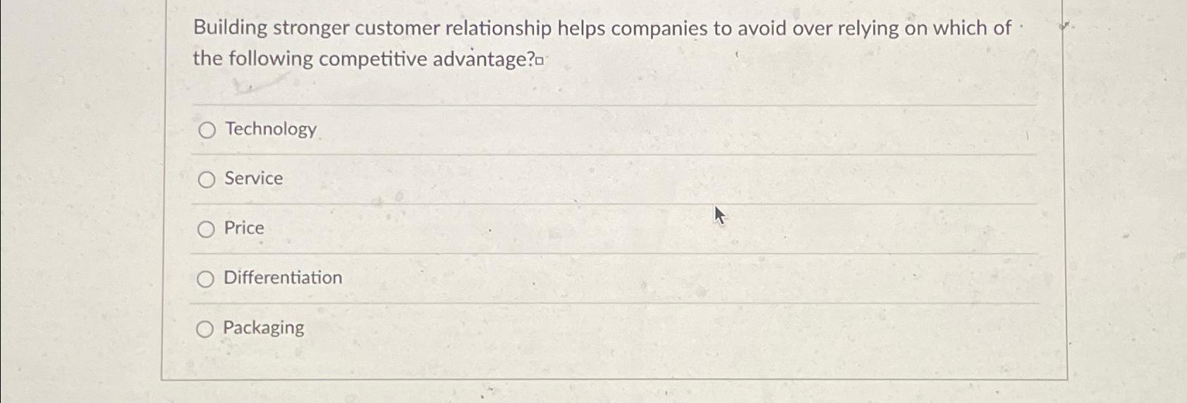 Solved Building stronger customer relationship helps | Chegg.com