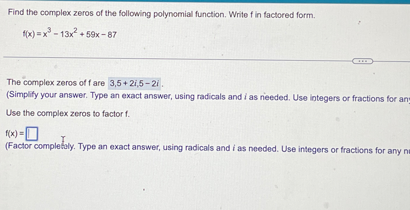 Solved Find the complex zeros of the following polynomial | Chegg.com