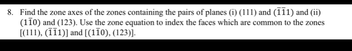 Solved Find the zone axes of the zones containing the pairs | Chegg.com