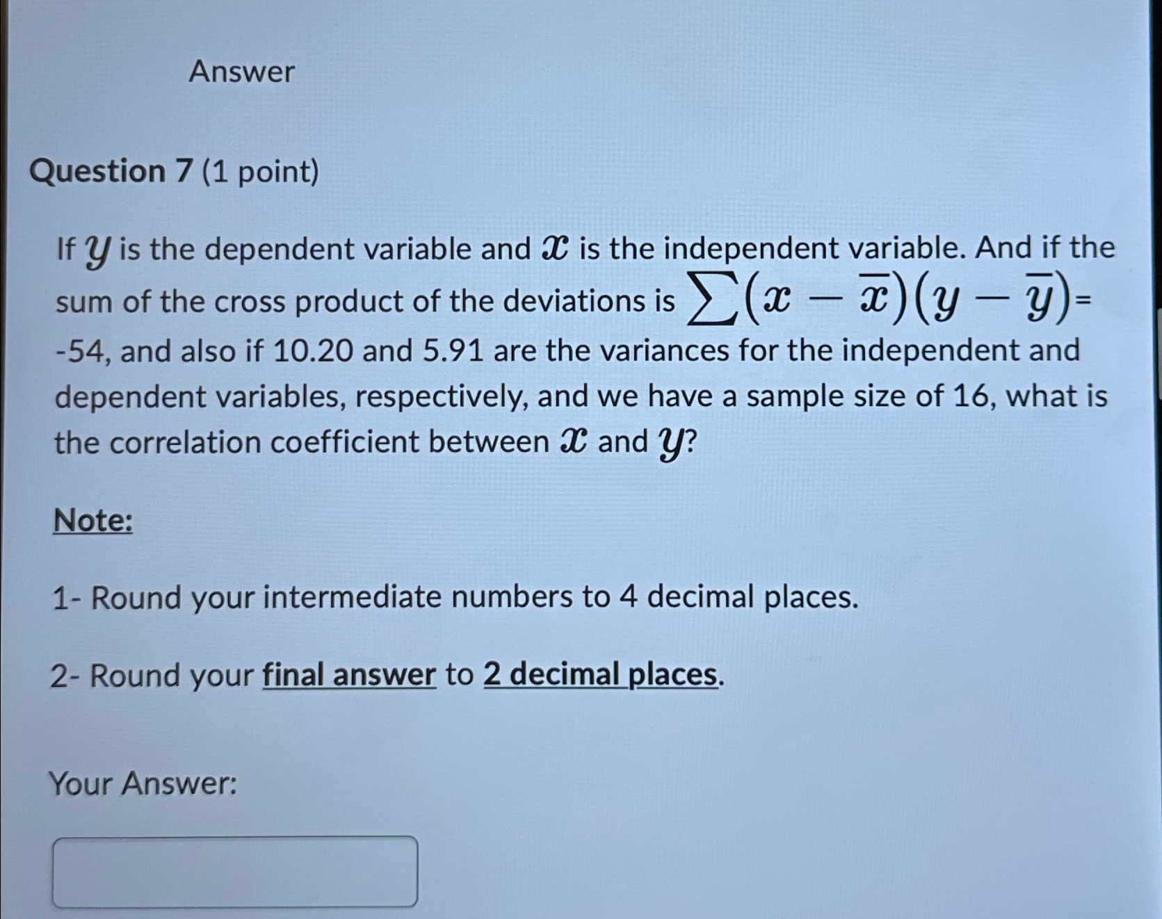 AnswerQuestion 7 (1 ﻿point)If y ﻿is the dependent | Chegg.com