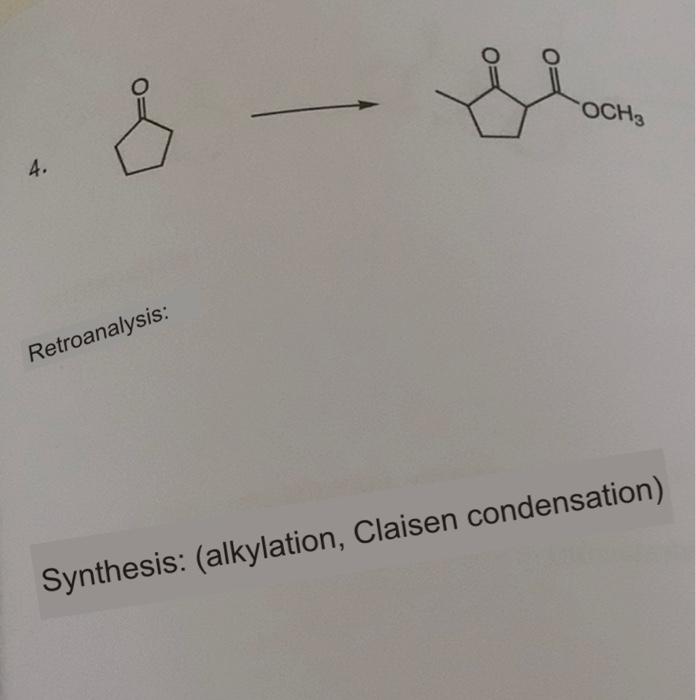 Solved OCH3 8 4. Retroanalysis: Synthesis: (alkylation, | Chegg.com