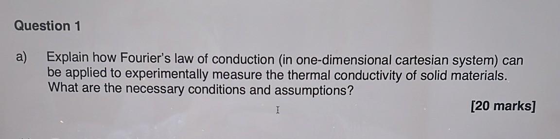 Solved a) Explain how Fourier's law of conduction (in | Chegg.com