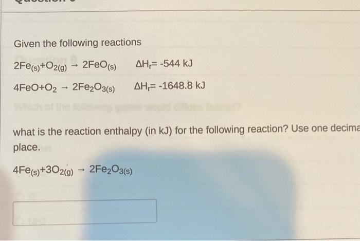 Solved Given the following reactions 2Fe(s)+O2(g) 2FeO(s) AH | Chegg.com