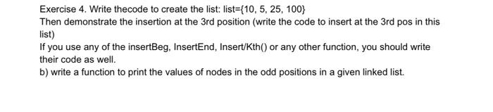 Exercise 4. Write thecode to create the list: list | Chegg.com
