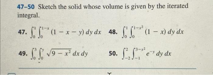 Solved 47–50 Sketch the solid whose volume is given by the | Chegg.com