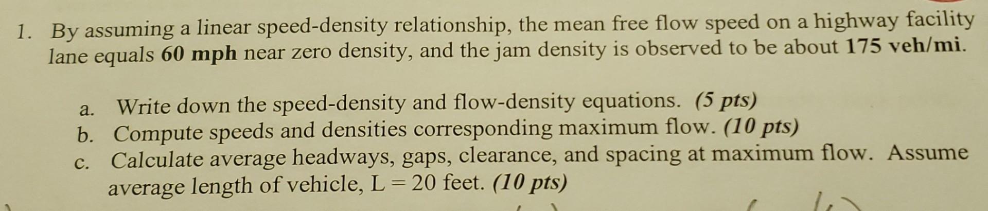 Solved 1. By assuming a linear speed-density relationship, | Chegg.com