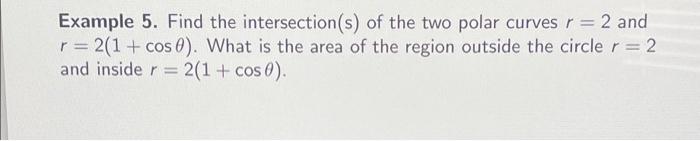 Solved Example 5. Find the intersection (s) of the two polar | Chegg.com