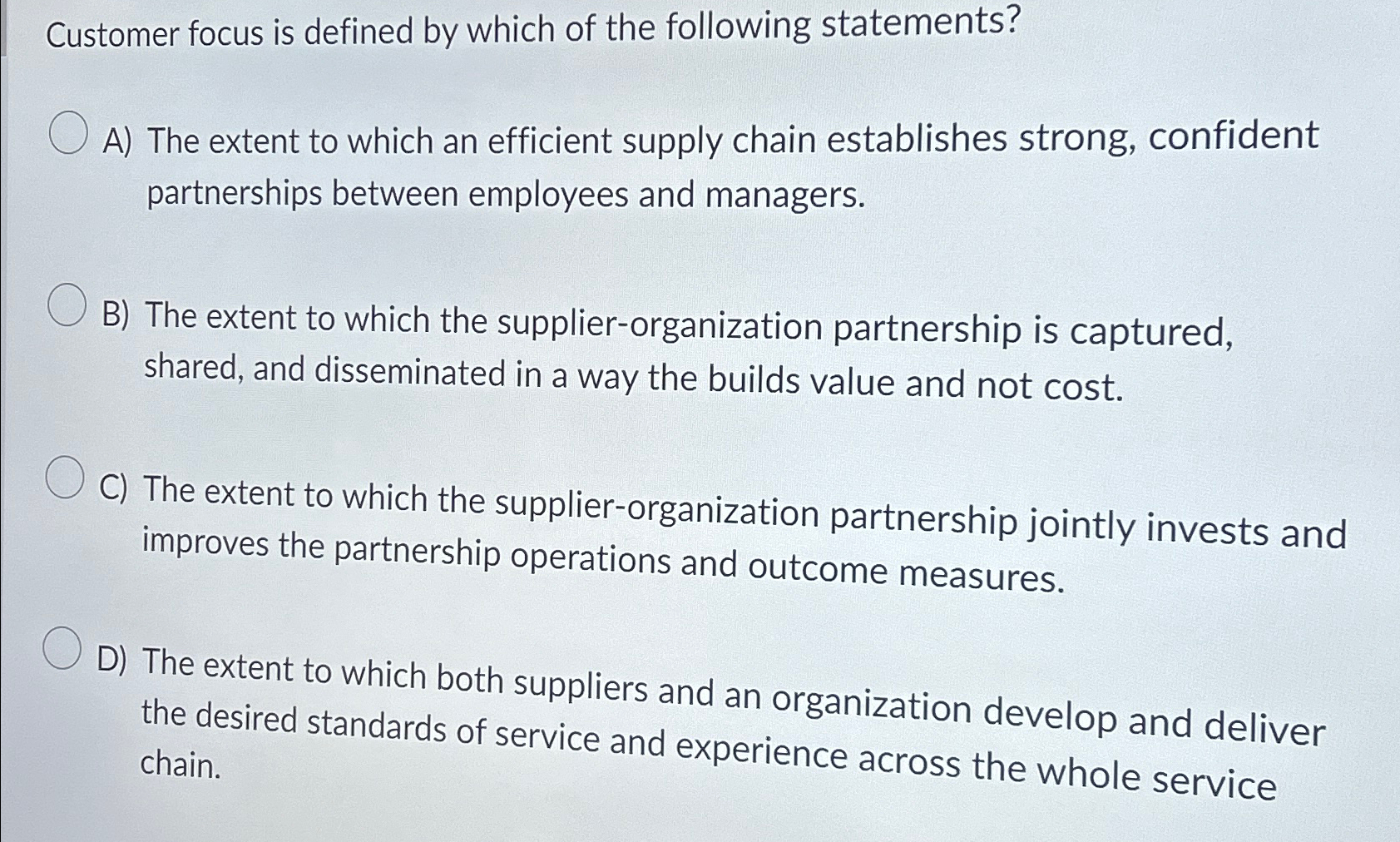 Solved Customer focus is defined by which of the following | Chegg.com