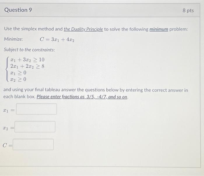 Solved Use the simplex method and the Duality Principle to | Chegg.com