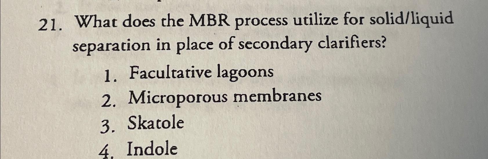 What does the MBR process utilize for solid/liquid | Chegg.com