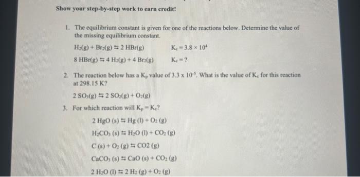 Solved 1. The equilibrium constant is given for one of the | Chegg.com