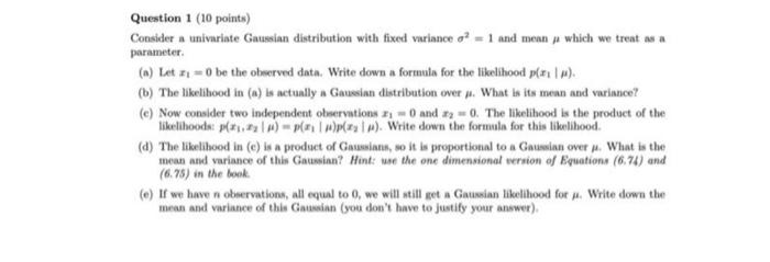 Solved Question 1 (10 points) Consider a univariate Gaussian | Chegg.com