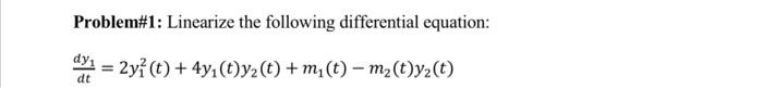 Solved Problem#1: Linearize the following differential | Chegg.com
