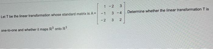 Solved Let T be the linear transformation whose standard | Chegg.com