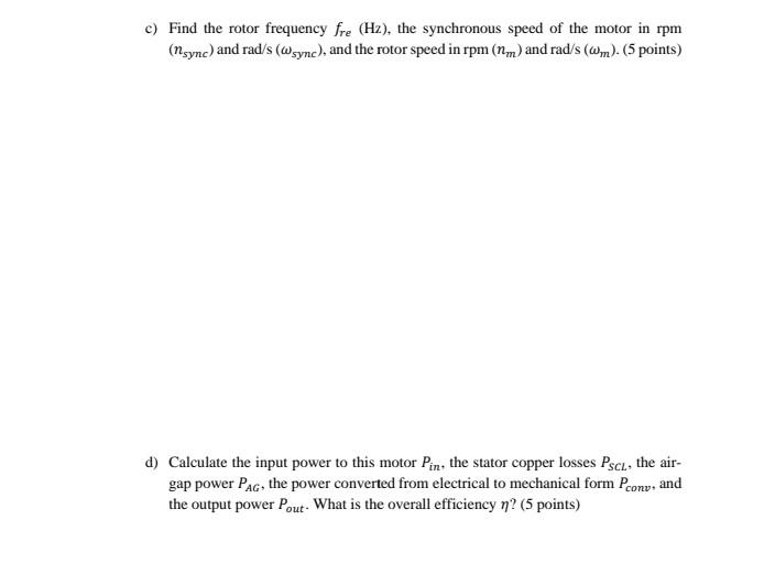 Solved 1) The per-phase equivalent circuit parameters of a | Chegg.com