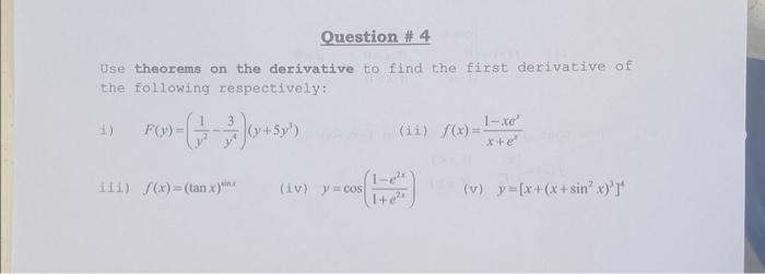 Solved Use theorems on the derivative to find the first | Chegg.com