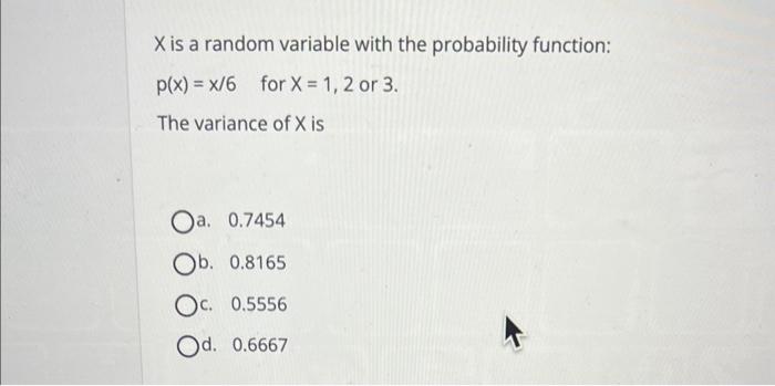 Solved X is a random variable with the probability function: | Chegg.com