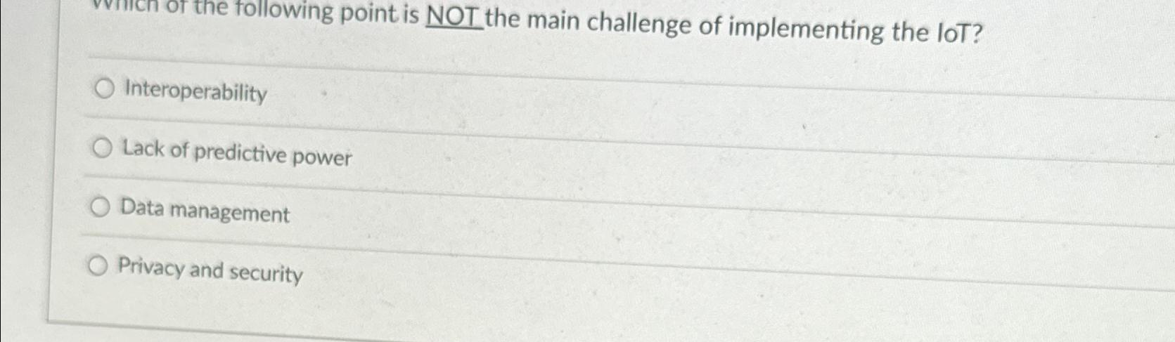 Solved Or the following point is NOT the main challenge of | Chegg.com