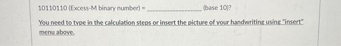 Solved 10110110 (Excess −M binary number )= (base 10)? You | Chegg.com