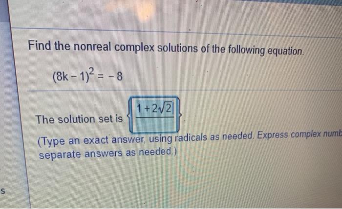 Solved Find the nonreal complex solutions of the following | Chegg.com