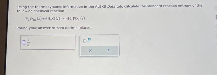Solved Using the thermodynamic information in the ALEKS Data | Chegg.com