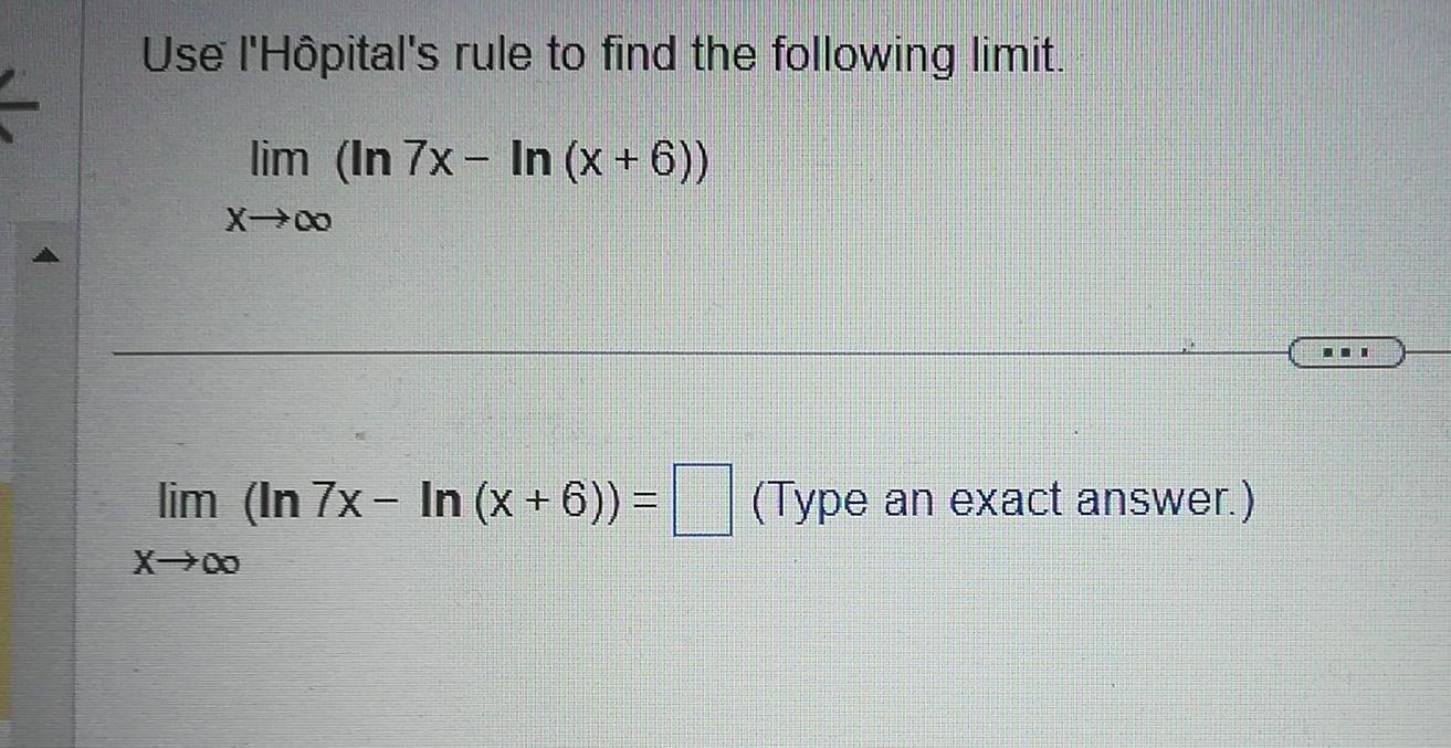 Solved Use l'Hôpital's rule to find the following | Chegg.com