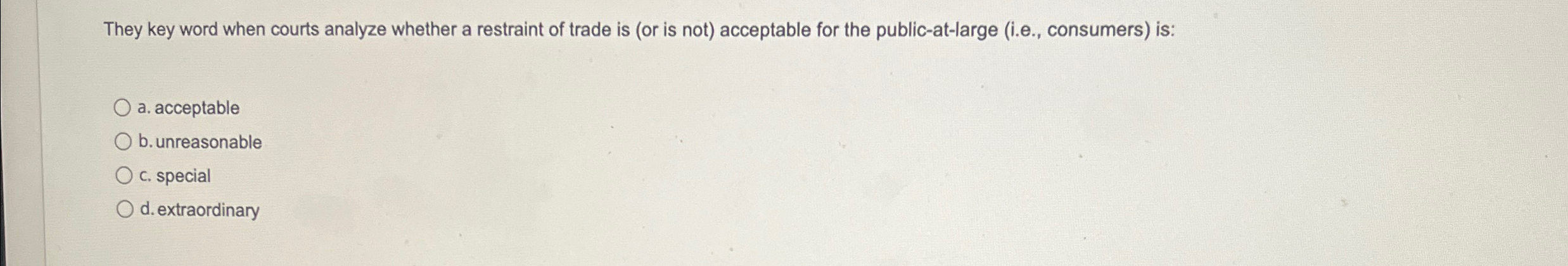 Solved They key word when courts analyze whether a restraint | Chegg.com