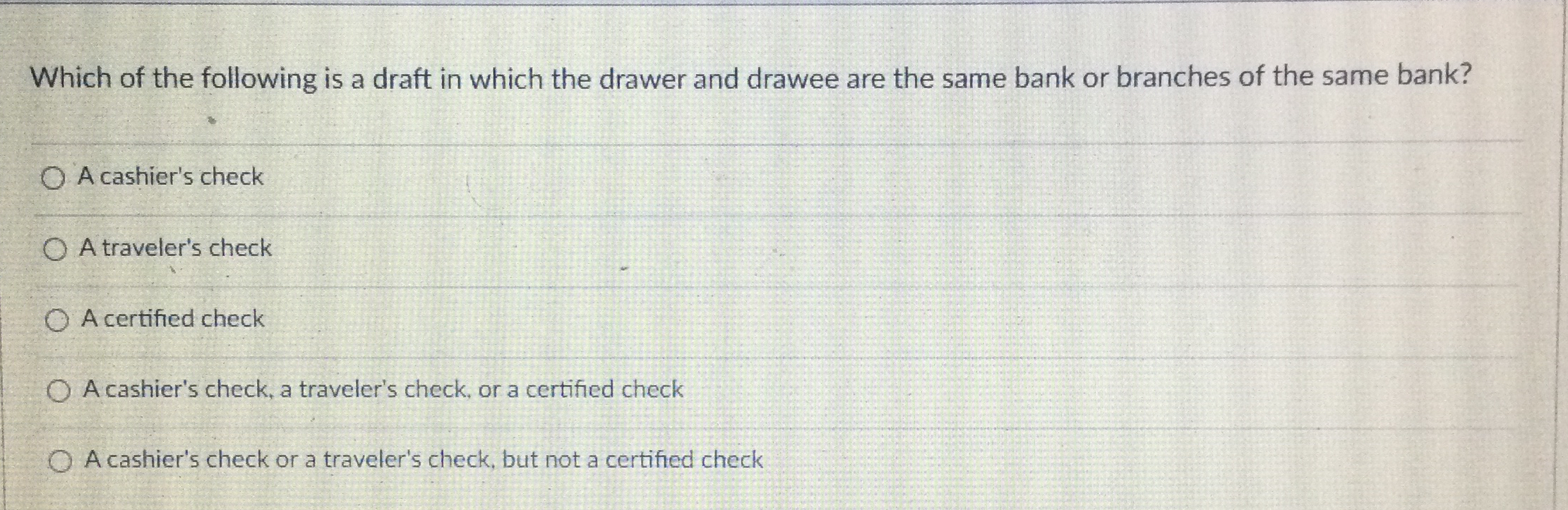 Solved Which of the following is a draft in which the drawer | Chegg.com